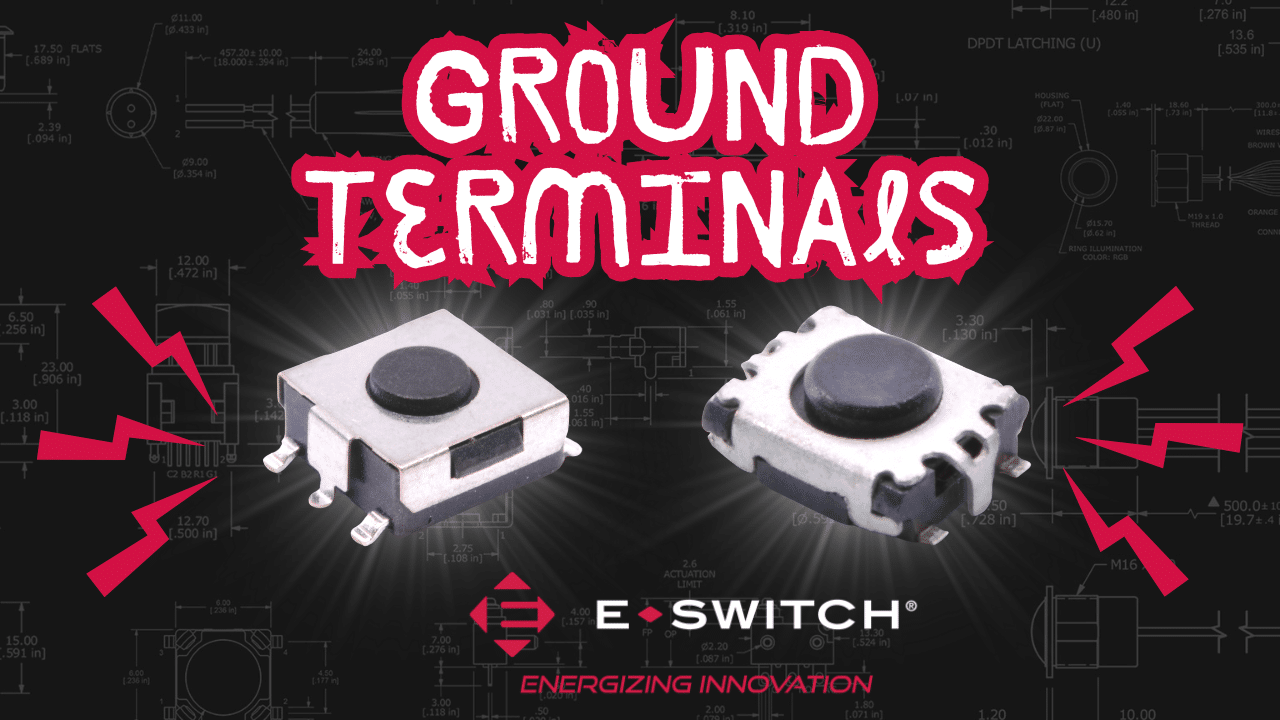 What is the Purpose of a Ground Terminal on a Tactile Switch? - E-Switch